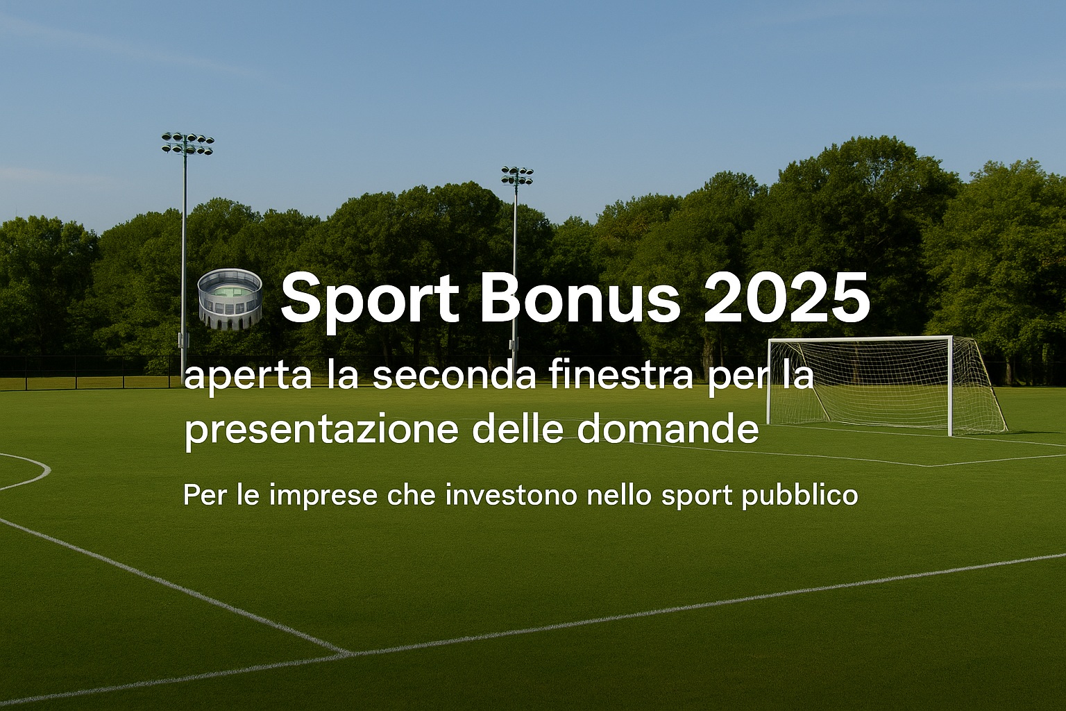 🏟️ Sport Bonus 2025: aperta la seconda finestra per la presentazione ...